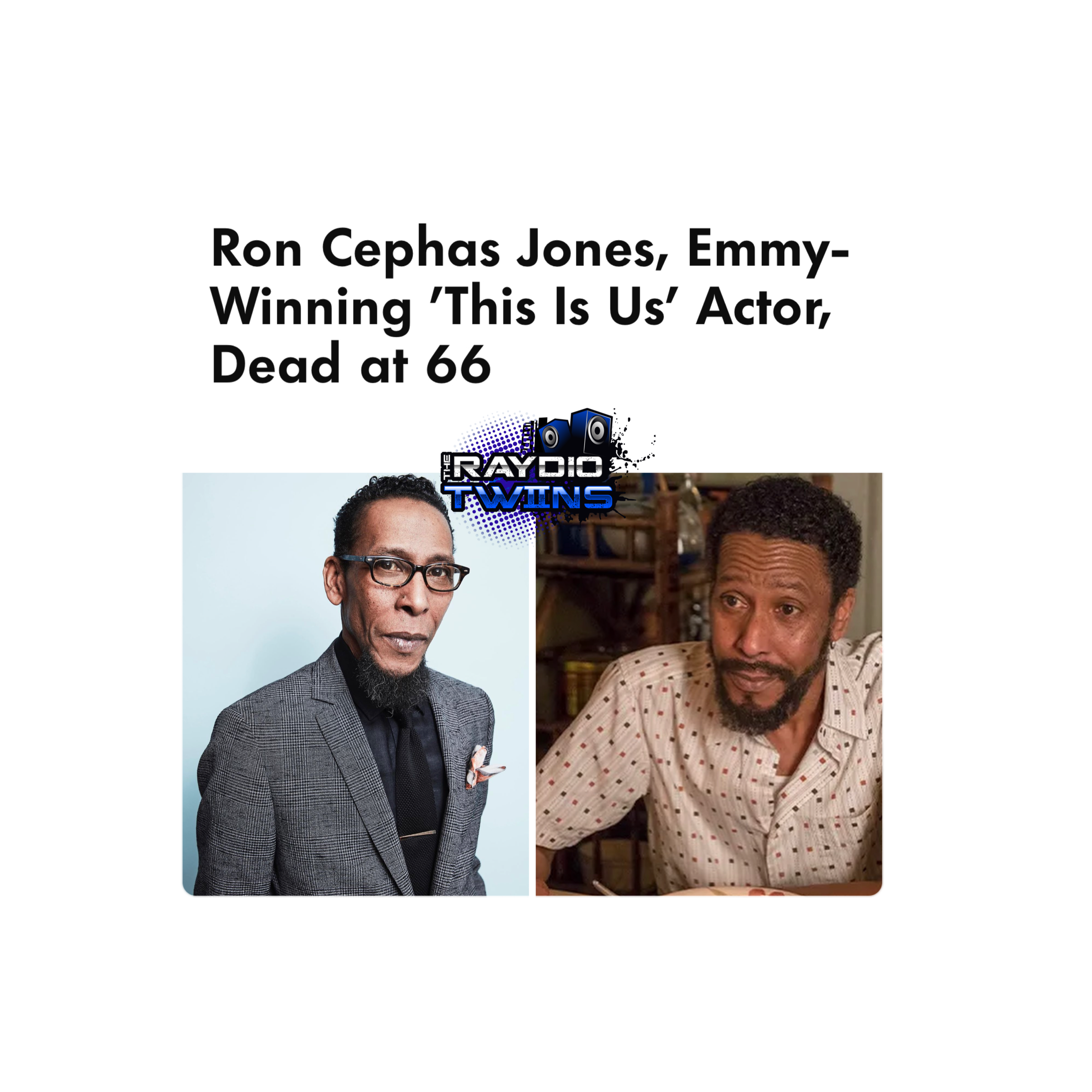 Ron Cephas Jones, Emmy-Winning ‘This Is Us’ Actor, Dead at 66 | The ...